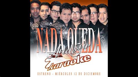 Andesur Nada Queda VersiÓn Karaoke Caporal Youtube