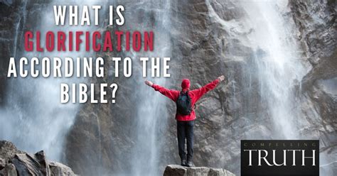 What Is Glorification According To The Bible