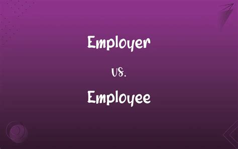 Employer Vs Employee Whats The Difference
