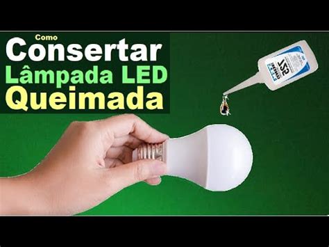 Como Consertar L Mpada Led Queimada Youtube