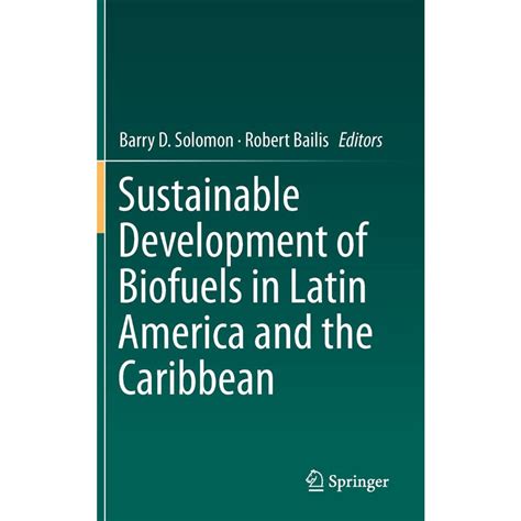 Sustainable Development Of Biofuels In Latin America And The Caribbean