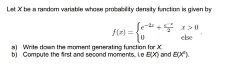 Solved Let X Be A Random Variable Whose Probability Density Chegg