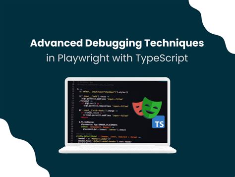 Advanced Debugging Techniques In Playwright With Typescript Neova