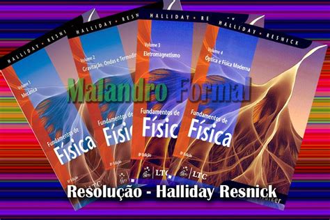 O Malandro Formal Resolu O Fundamentos De F Sica Edi O Halliday Resnick