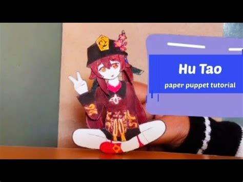 Hu Tao GenshinImpact Paper Puppet Tutorial YouTube