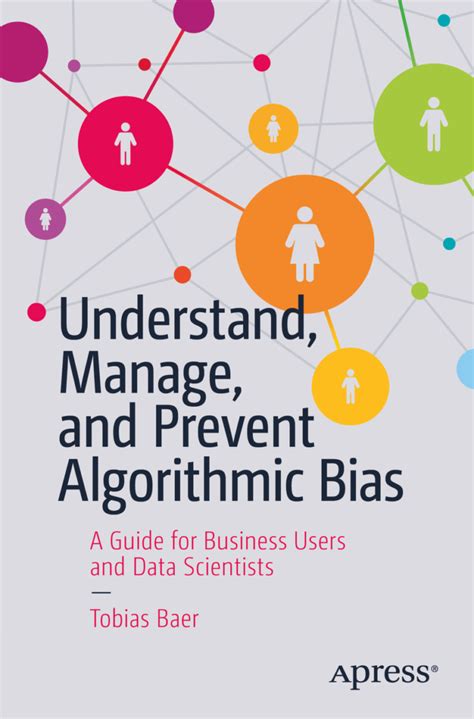 Understand Manage And Prevent Algorithmic Bias ODBMS Org