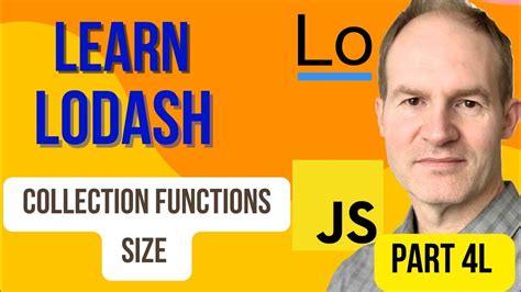 Beginners Guide To Lodash Part 4j Collection Functions Size Youtube