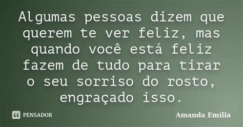 Algumas Pessoas Dizem Que Querem Te Ver Amanda Emília Pensador