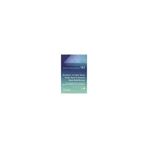 Dosimetry Of Small Static Fields Used In External Beam Radiotherapy An