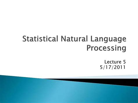 Ppt Statistical Natural Language Processing Powerpoint Presentation