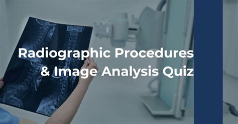 Radiographic Procedures Image Analysis Quiz XRAY Prep