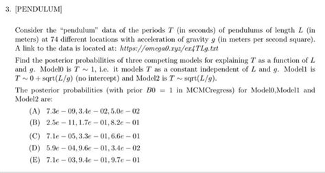 Solved Consider The Pendulum Data Of The Periods T In