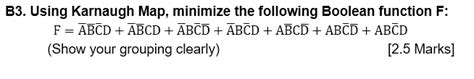 Solved B Using Karnaugh Map Minimize The Following Chegg