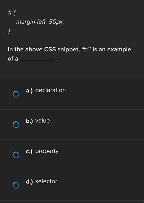 Solved In The Above CSS Snippet Tr Is An Example Of A Chegg