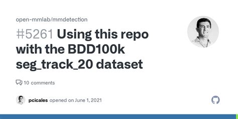 Using This Repo With The Bdd100k Seg Track 20 Dataset · Issue 5261 · Open Mmlab Mmdetection