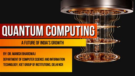 Quantum Computing A Future Of Indias Growth Kiet Group Of