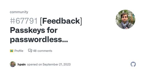 Feedback Passkeys For Passwordless Authentication · Community · Discussion 67791 · Github