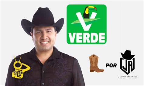 El Partido Verde Analiza Lanzar A Julión Álvarez Como Candidato A