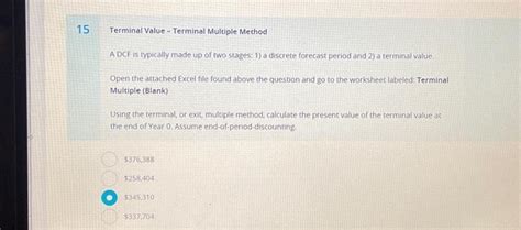 Solved Terminal Value Terminal Multiple Method A Dcf Is