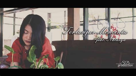 TERLANJUR MENCINTA Lyodra Tiara Ziva Cover By Natasya YouTube