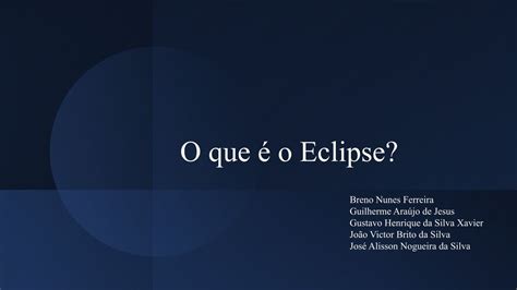 O Que O Eclipse E Sua Hist Ria Eclipse Ide Youtube