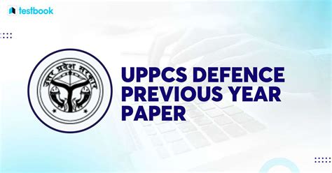 Uppcs Defence Previous Year Papers Benefits Download Free Pdf