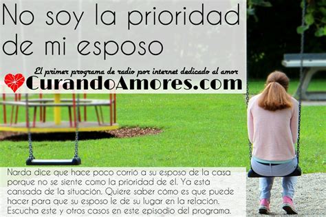 042 No Soy La Prioridad De Mi Esposo — Curando Amores