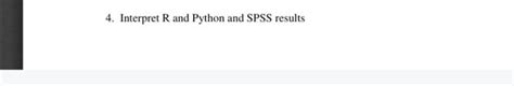 4 Interpret R And Python And Spss Results