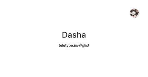 Dasha — Teletype