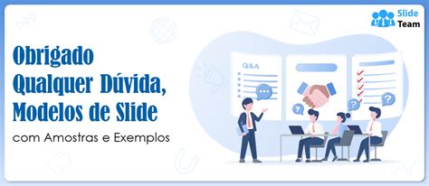 Obrigado qualquer dúvida modelos de slides amostras e exemplos