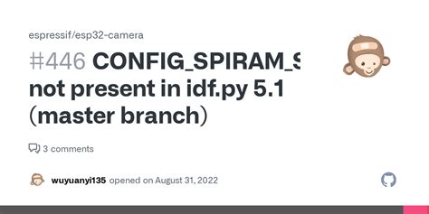 CONFIG SPIRAM SUPPORT Not Present In Idf Py 5 1 Master Branch Issue