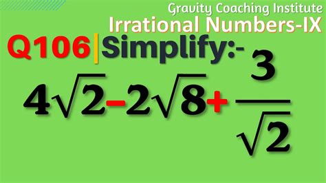 Q106 Simplify 4√2 2√8 3 √2 Simplify 4 Root 2 Root 8 3 Root 2