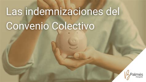 Indemnización Por Incapacidad Del Convenio Beatriz Palmés