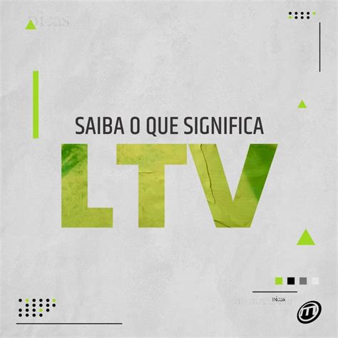 Ltv Life Time Value é O Valor Que Um Cliente Retorna Ao Longo Do