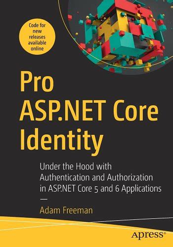 Pro Aspnet Core Identity Under The Hood With Authentication And Authorization In Aspnet Core