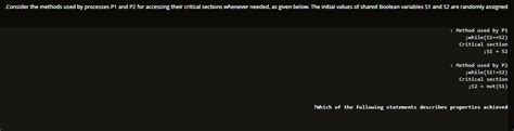 consider the methods used by processes p1 and p2 for accessing their