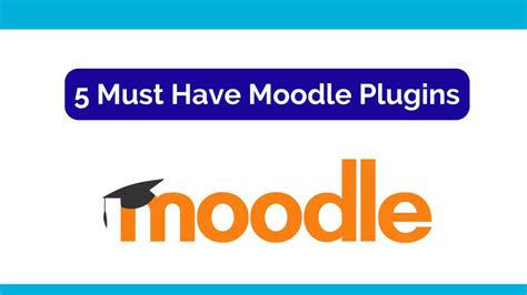 Top 5 Moodle Plugins For Better Productivity Eklavvya