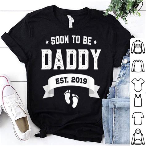 Soon To Be Daddy Est 2019 Shirt Hoodie Sweater Longsleeve T Shirt