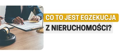 Egzekucja z nieruchomości Jak jej uniknąć Na czym polega