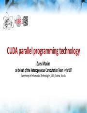 cuda.pdf - CUDA parallel programming technology Zuev Maxim on behalf of the Heterogeneous ...