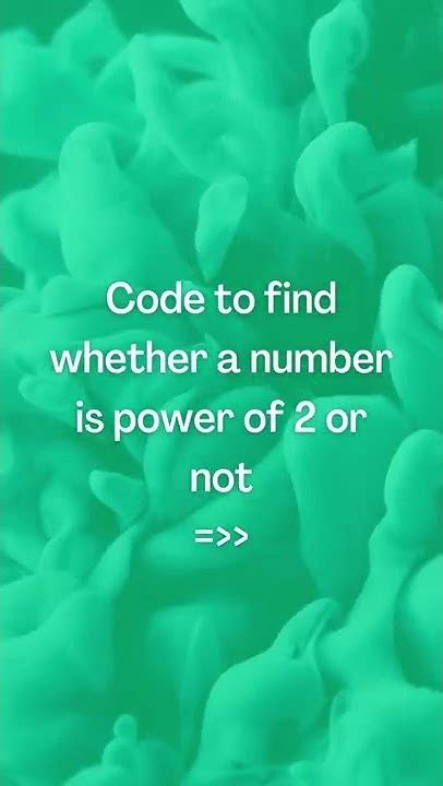 Cpp Code To Find Whether A Number Is Power Of 2 Or Not Shorts Youtube