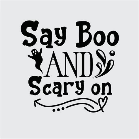 Premium Vector Say Boo And Scary On T Shirt Design