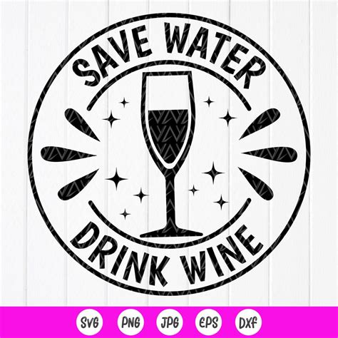 Save Water Drink Wine Svg Funny Wine Svg Wine Drinking Quotes Wine Lover Svg Wine Glass Svg