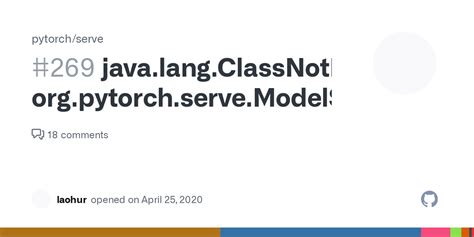java lang classnotfoundexception rve modelserver · issue 269 · pytorch serve