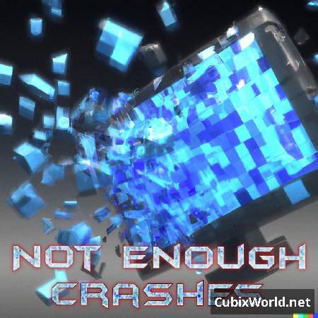 Not Enough Crashes 1 16 5 1 19 4 мод Майнкрафт CubixWorld net