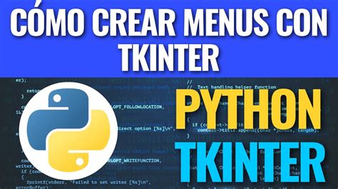Cómo crear menus con Tkinter y Python YouTube