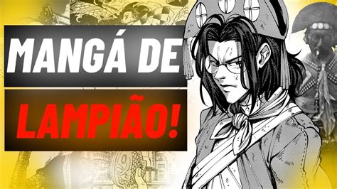 O MANGÁ DO LAMPIÃO O melhor mangá brasileiro YouTube