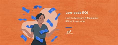low code roi how to measure and maximize roi of low code