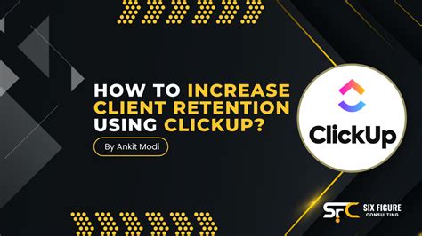 How To Increase Client Retention Using Clickup