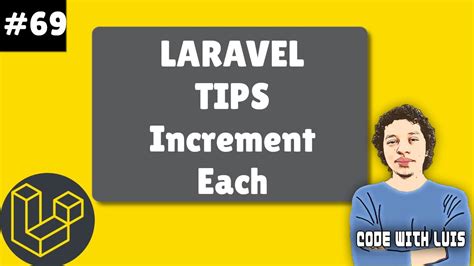 Laravel Tips Función Incrementeach Laravel 948 Youtube